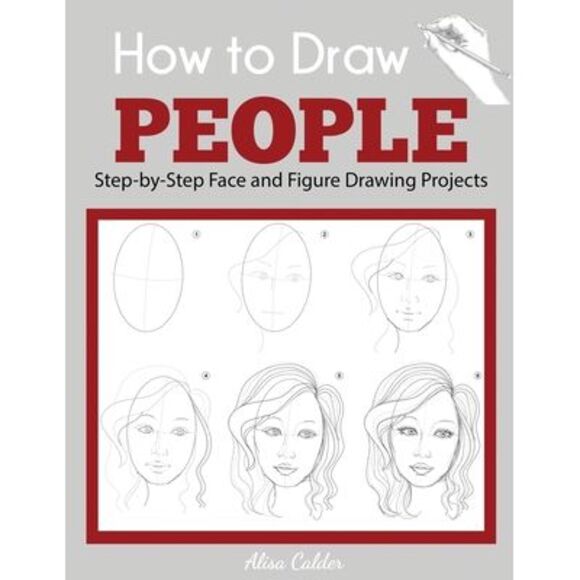 Alisa Calder | Other | How To Draw People Stepbystep Face And Figure ...